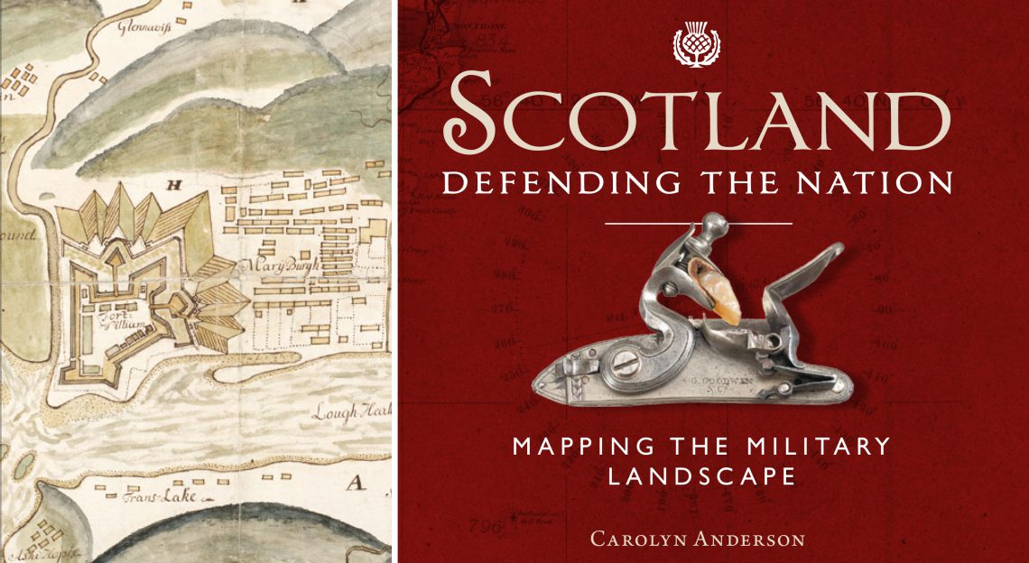 Scotland: Defending the Nation – Mapping the Military Landscape ...